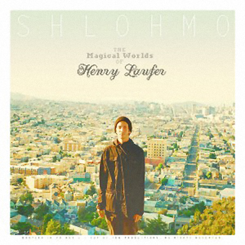 Shlohmo, les remixes aériens de Henry Laufer - SwampDiggers