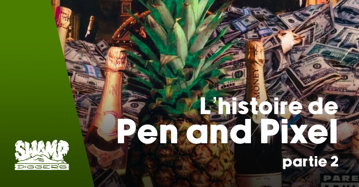 L’histoire de Pen & Pixel : Partie 2 - SwampDiggers